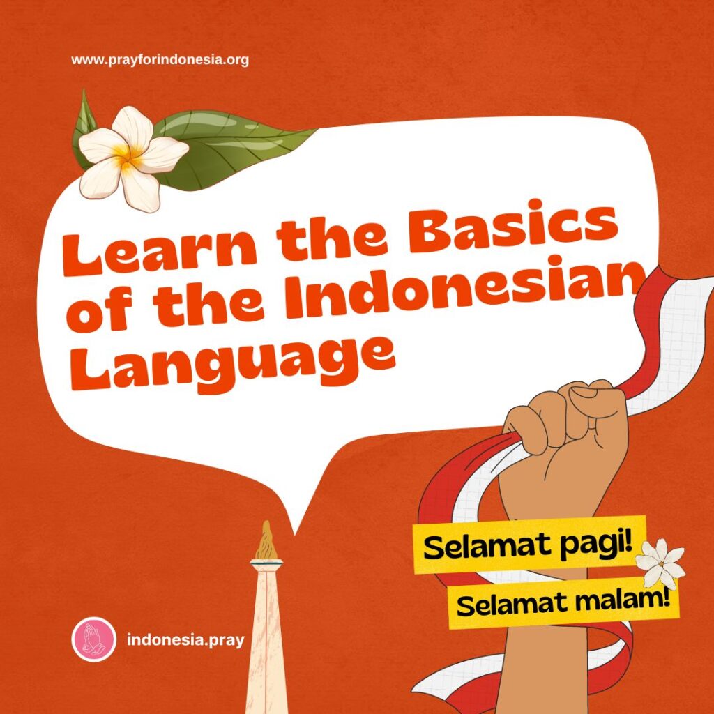 Learn the Basics of the Indonesian Language - Pray For Indonesia